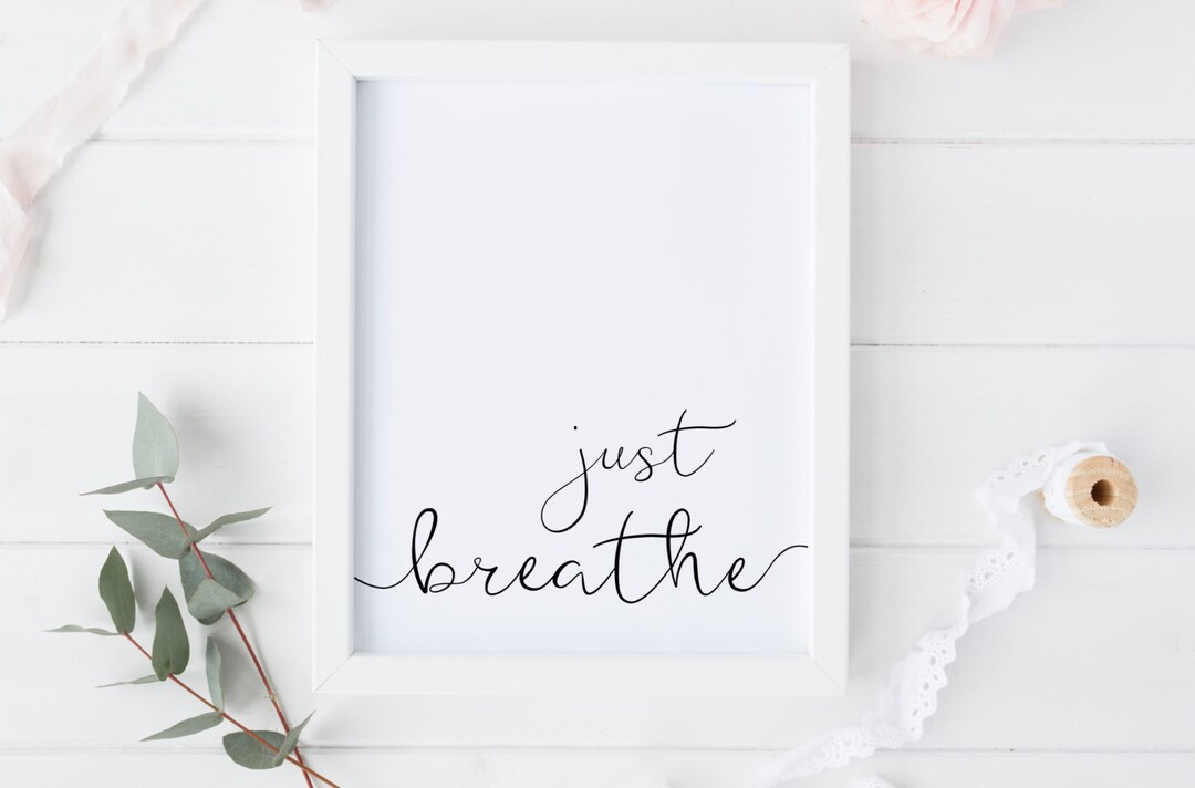 Just Breathe Print Art Typography, Instant Download ,typographic Print ...