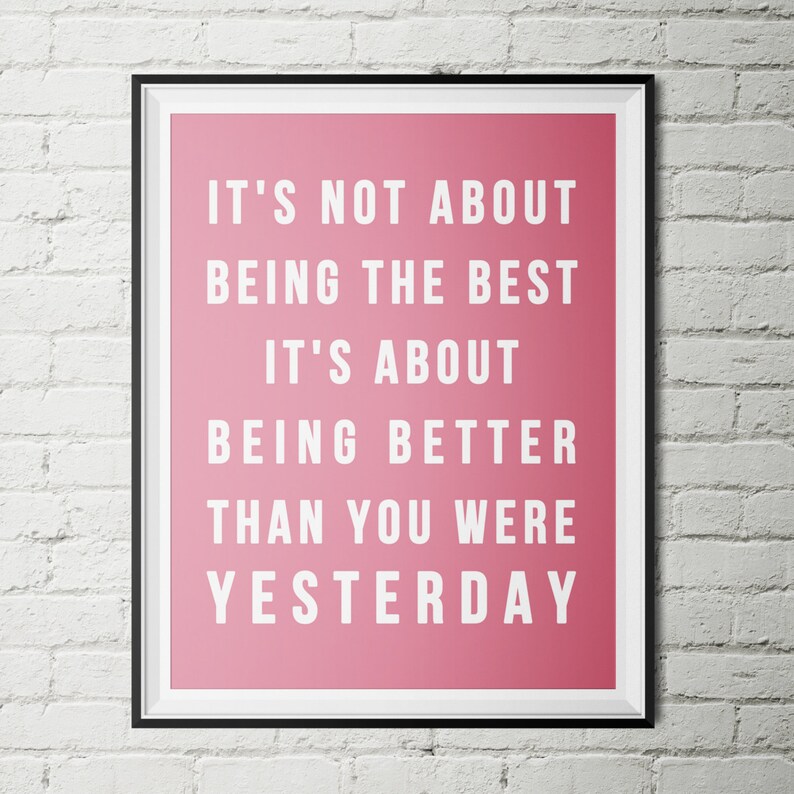 Being better than you were yesterday Instant download | Etsy
