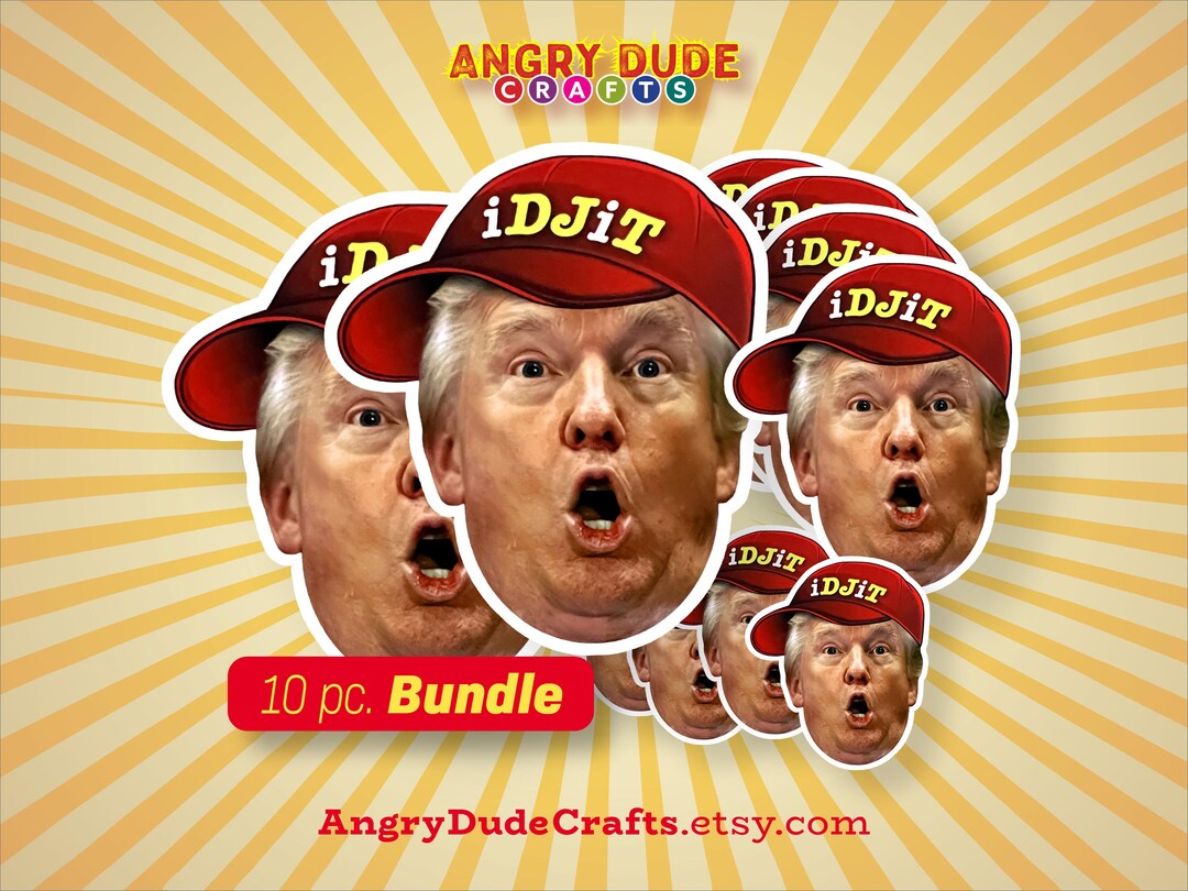 Idjit | Trump is an Idiot | Sticker Bundle (10-pack) | Anti-trump ...