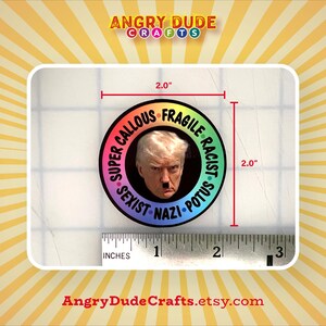 Super Callous Fragile Racist Sexist Nazi POTUS (3-pack) | Anti-trump ...