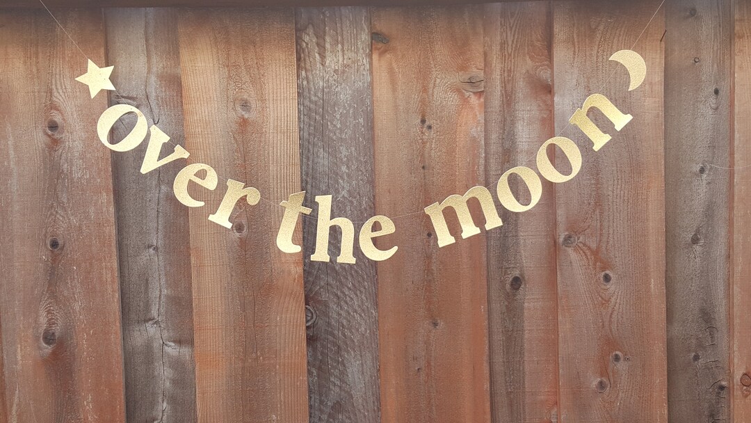 Over the Moon Banner, Over the Moon Sign,twinkle Party Decor, Over the ...