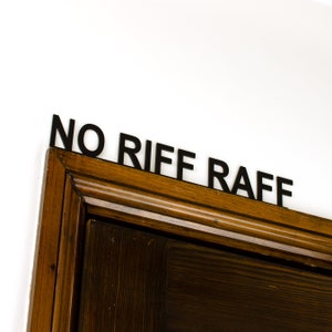 NO RIFF RAFF Door Topper Decoration. A Perfect Gift Idea for Any Home ...