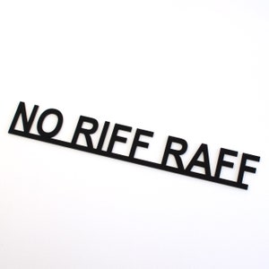 NO RIFF RAFF Door Topper Decoration. A Perfect Gift Idea for Any Home ...