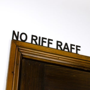 NO RIFF RAFF Door Topper Decoration. A Perfect Gift Idea for Any Home ...