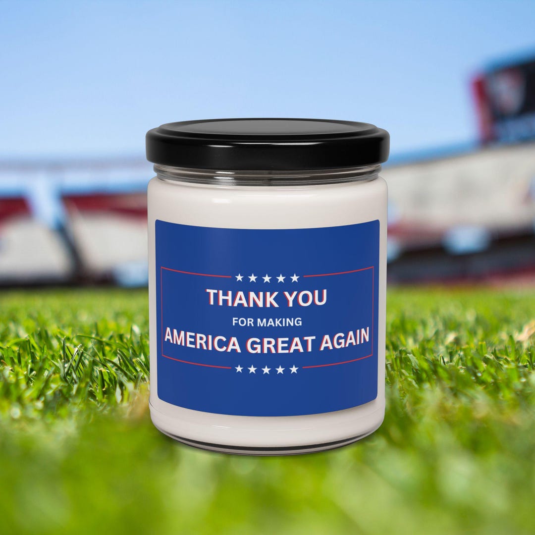 Thank You for Making America Great Again, USA Candle, America First ...