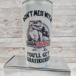 Dadasaurus RED - Jurasskicked - Dad - Dino - Custom Cup, Mug, Tumbler ...