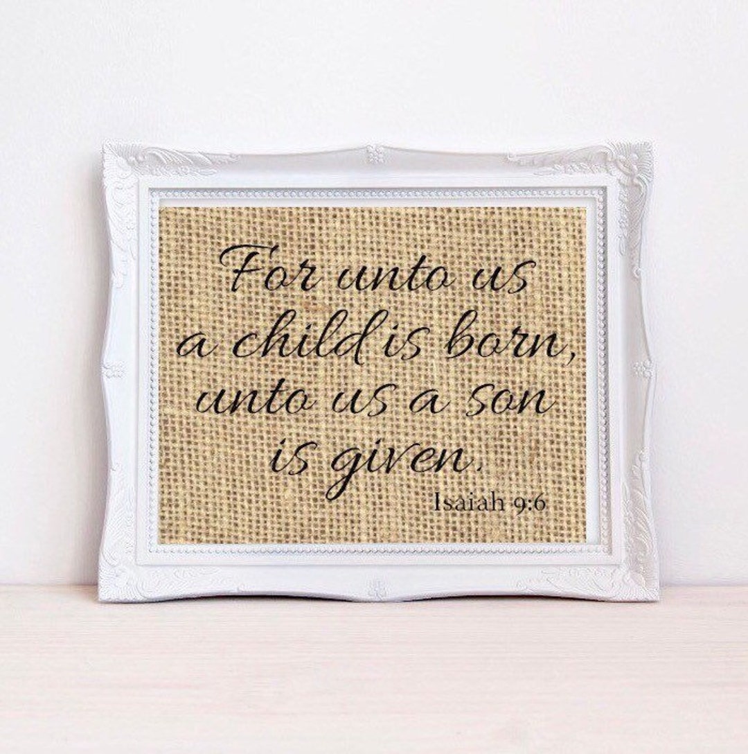 For Unto Us a Child is Born Print, for Unto Us a Son is Given Print ...
