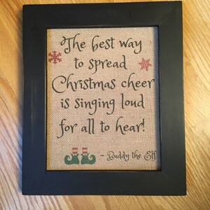 Buddy the Elf Quote, Christmas Quote, Christmas Burlap Print, Best Way ...