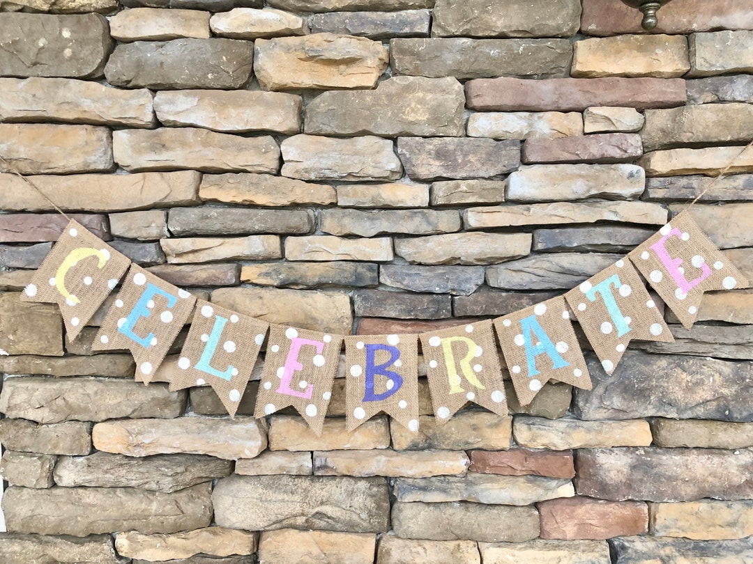 Celebrate Banner, Party Decor, Birthday Banner, Graduation Banner - Etsy