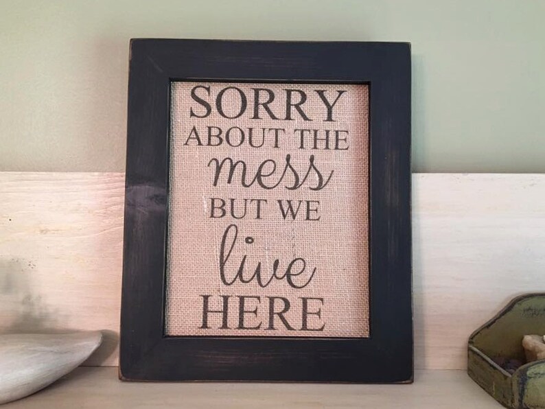 Housewarming Gift Family Wall Art Sorry About the Mess - Etsy