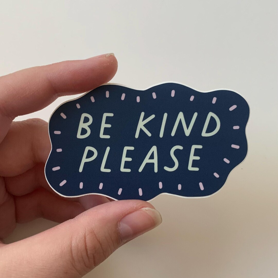 Be Kind Please | Sticker | Vinyl Sticker | Small Laptop Sticker | Water ...