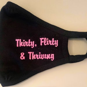 Thirty, Flirty and Thriving Face Mask, Black Face Mask, Birthday Gifts ...