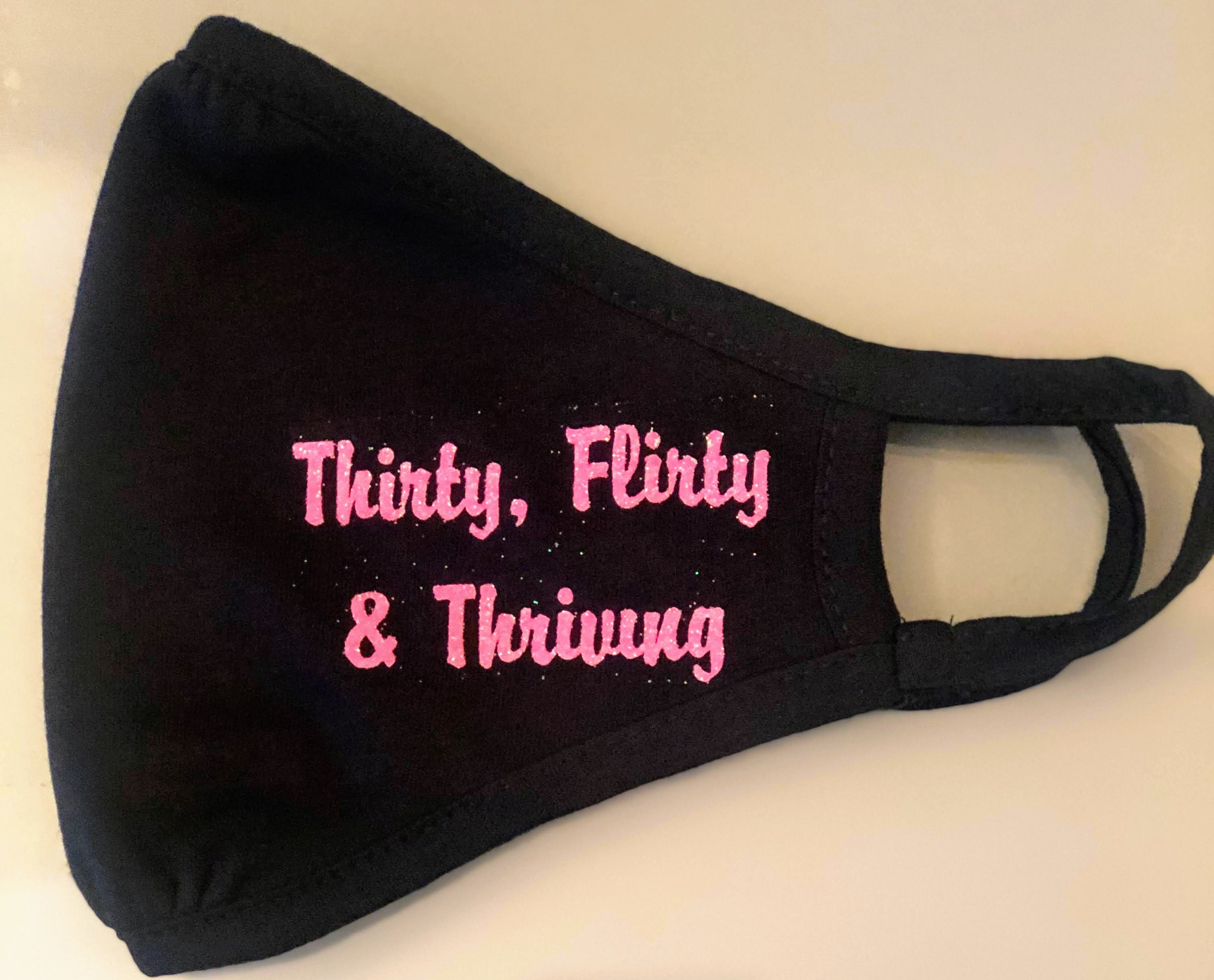 Thirty, Flirty and Thriving Face Mask, Black Face Mask, Birthday Gifts ...