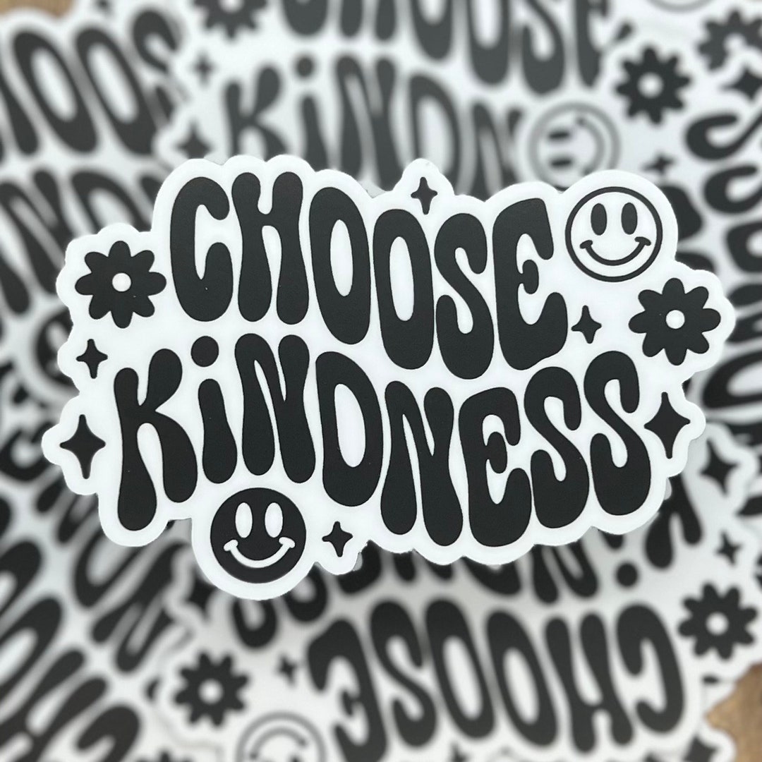 Choose Kindness Sticker/decal - Etsy