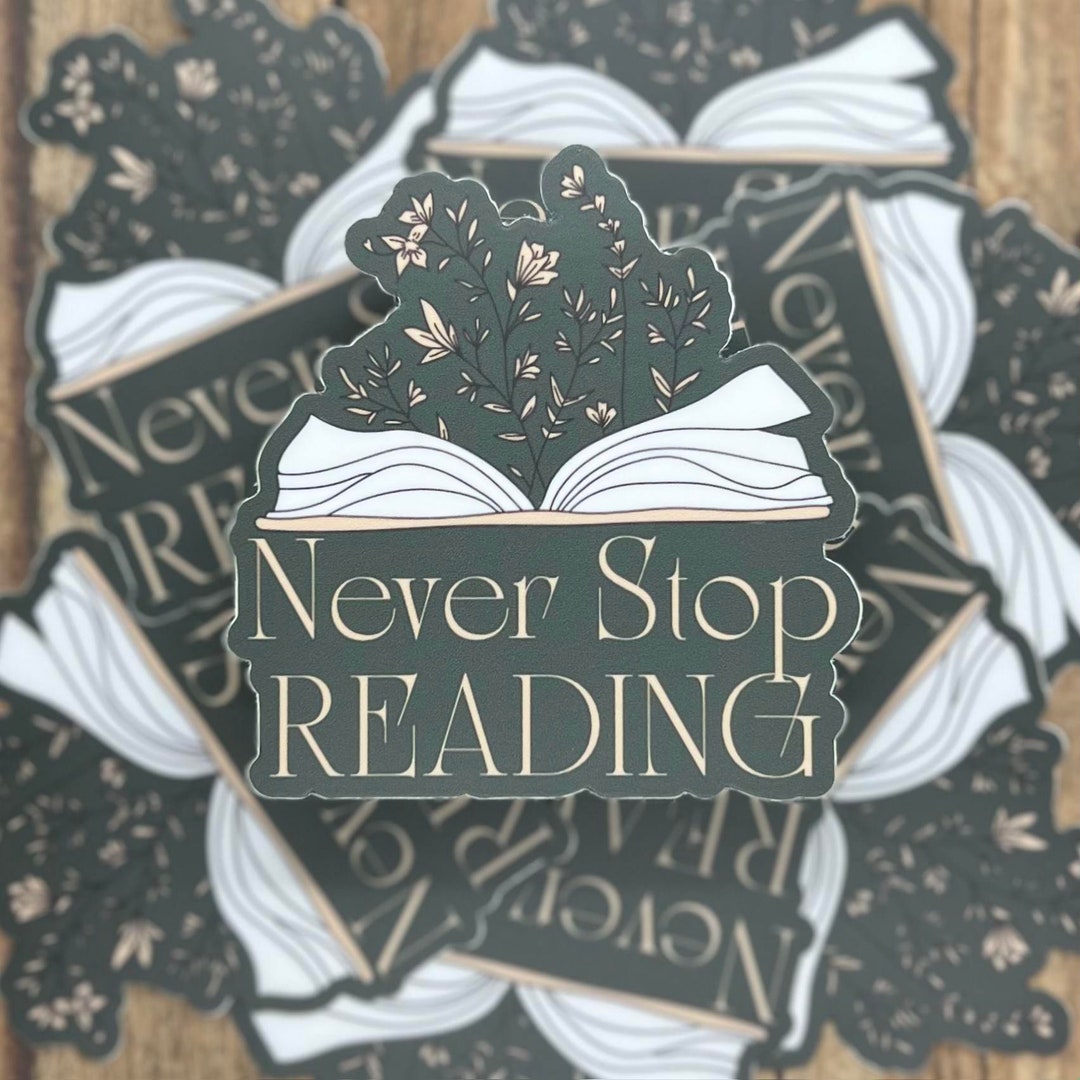 Never Stop Reading Sticker/decal - Etsy