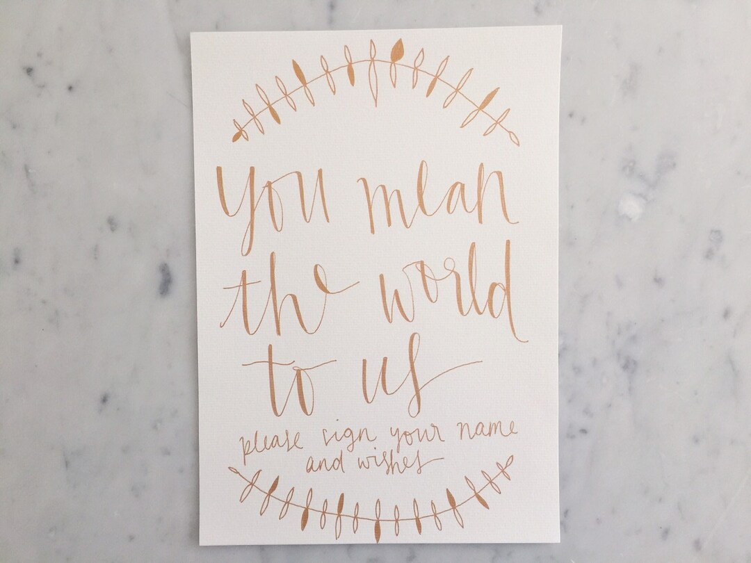 Custom A4 Hand Drawn Rose Gold Lettering Sign / You Mean the World ...