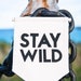 Stay Wild Wall Hanging Banner | Hand Made and Embroidered - Etsy