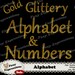 Gold Glittery Alphabet Letters and Numbers Pack Comes in Gold to Put a ...