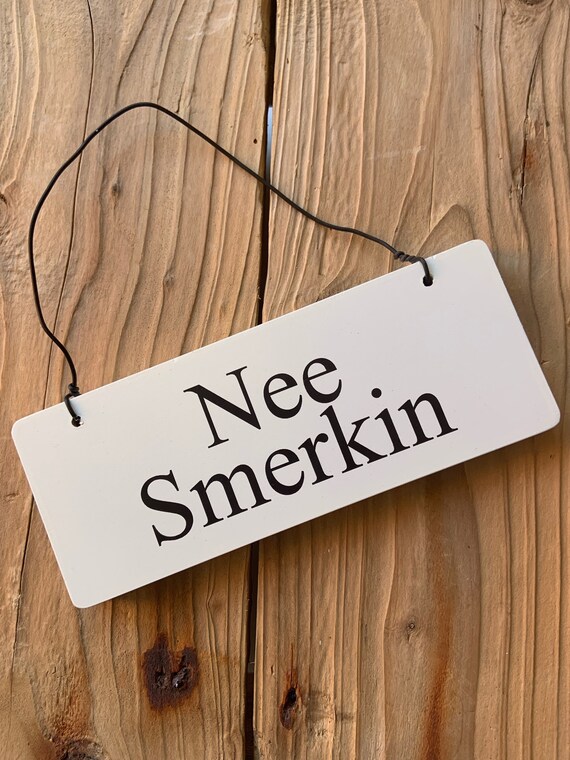 Nee Smerkin White Sign With Black Lettering Free Geordie - Etsy UK