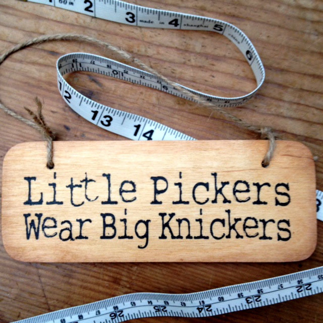 Little Pickers Wear Big Knickers Diet/health Inspirational Rustic ...