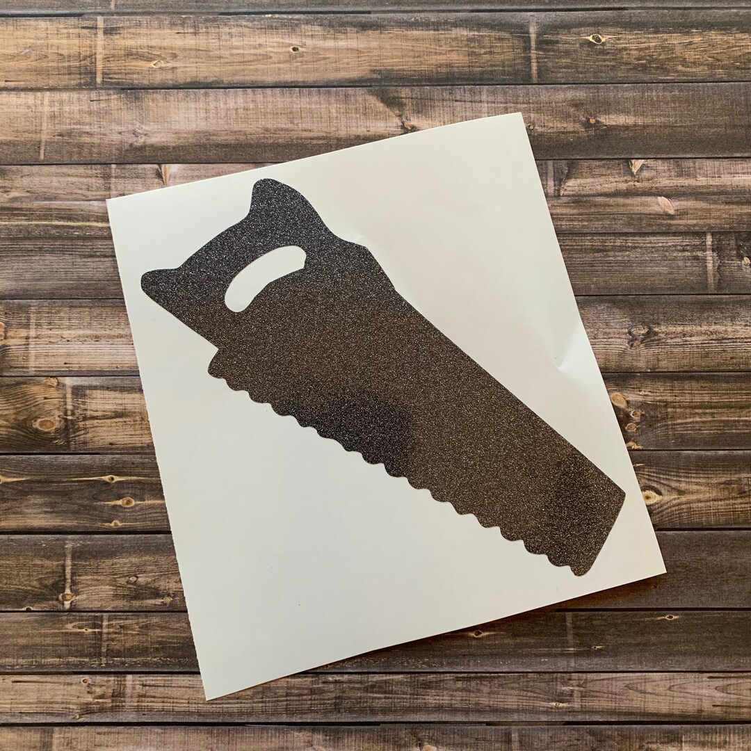 Saw Decal | Saw Vinyl Decal | Saw Sticker | Tool Decal | Tool Sticker ...