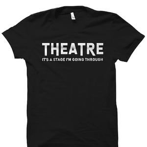 Theatre Shirt. Theatre Gift. Stage Play Shirt. Drama Acting Shirt ...