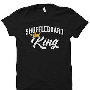 Shuffleboard King. Shuffleboard Shirt. Shuffleboard King Gift ...