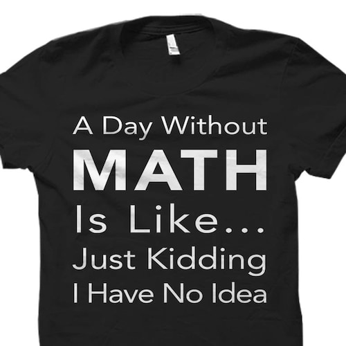 Math T-shirt Funny Math Shirt Funny T Shirts for Men T | Etsy