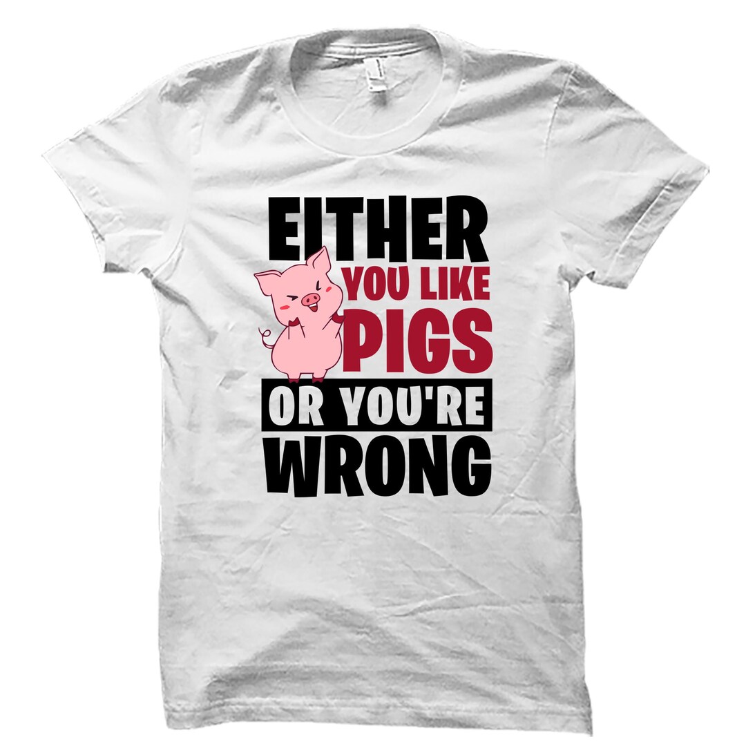 Pig Shirt. Pig Lover Shirt. Cute Pig Shirt. Pig Gifts. Pig Farmer Shirt ...
