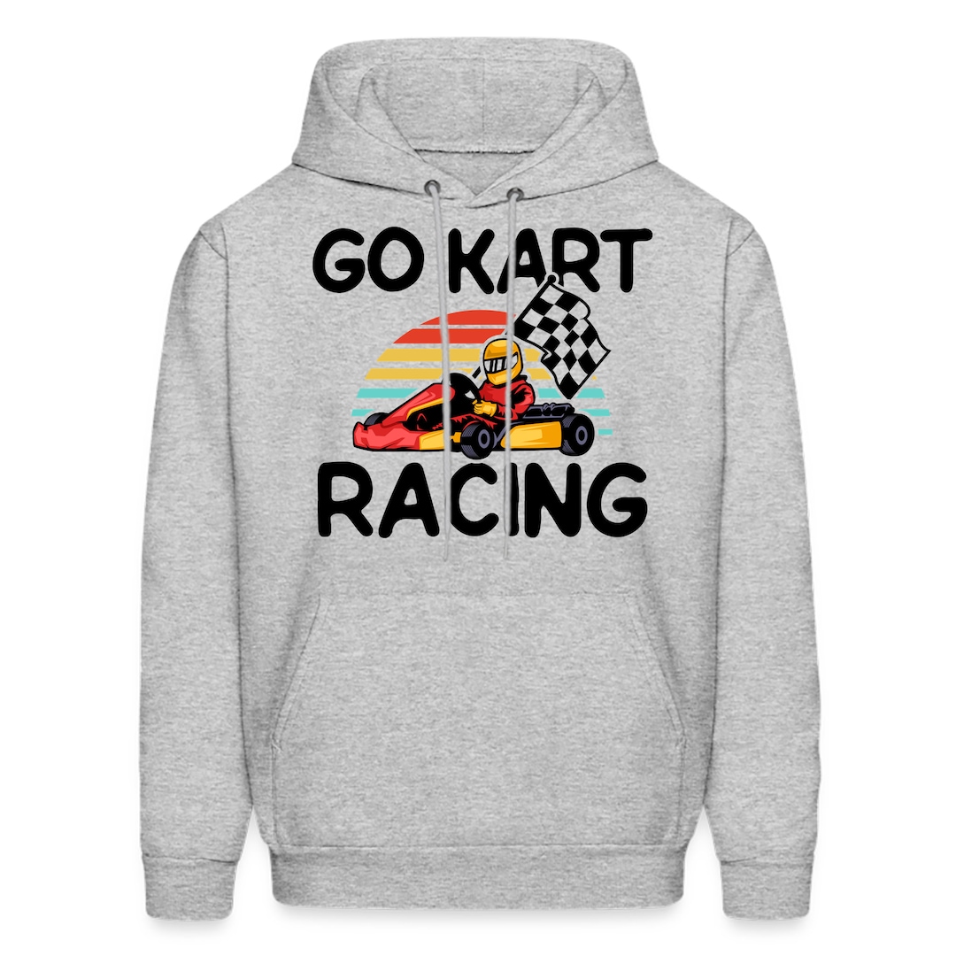 Kart Racing Hoodie. Go Kart Gift. Go Kart Apparel. Racer Sweatshirt ...