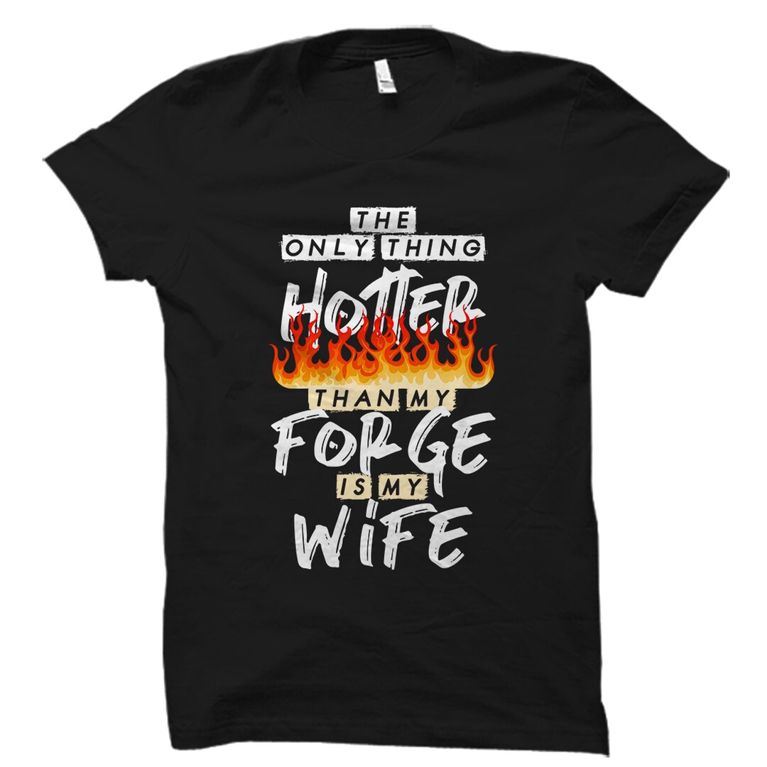 Funny Blacksmith Gift. Funny Blacksmith Shirt. Blacksmithing Gift ...