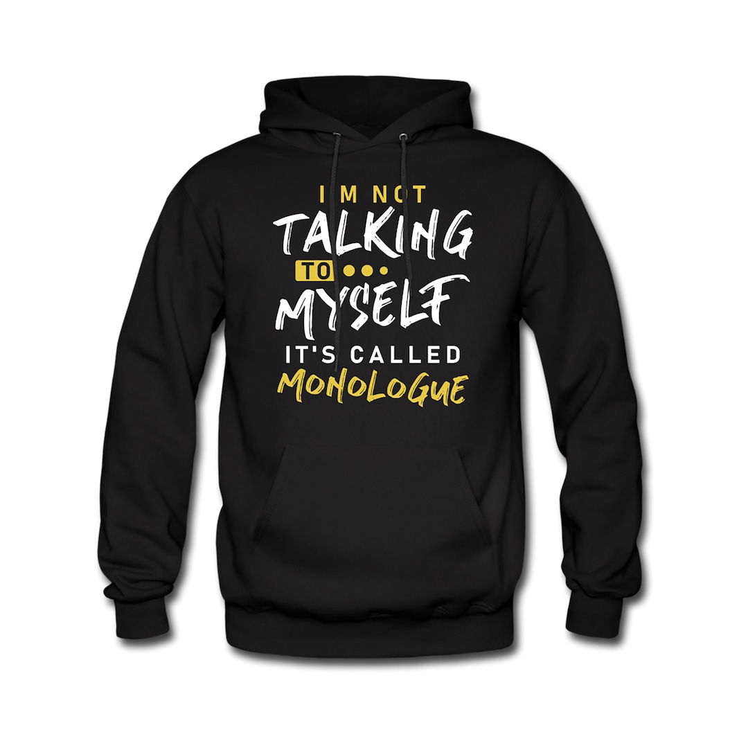 Monologue Hoodie. Actor Sweater. Actress Sweatshirt. Drama Class Hoodie ...