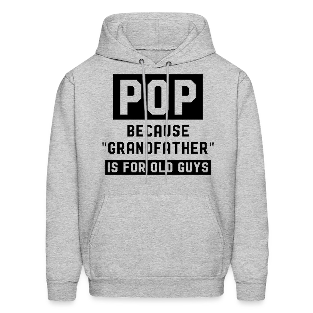Pop Grandpa Hoodie. Pop Grandpa Gift. Gift for Grandpa. Fathers Day ...