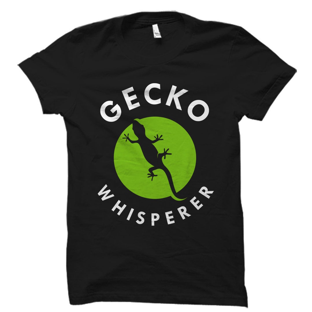 Gecko Whisperer Shirt. Funny Gecko T-shirt. Gecko Lover Gift. Gecko ...