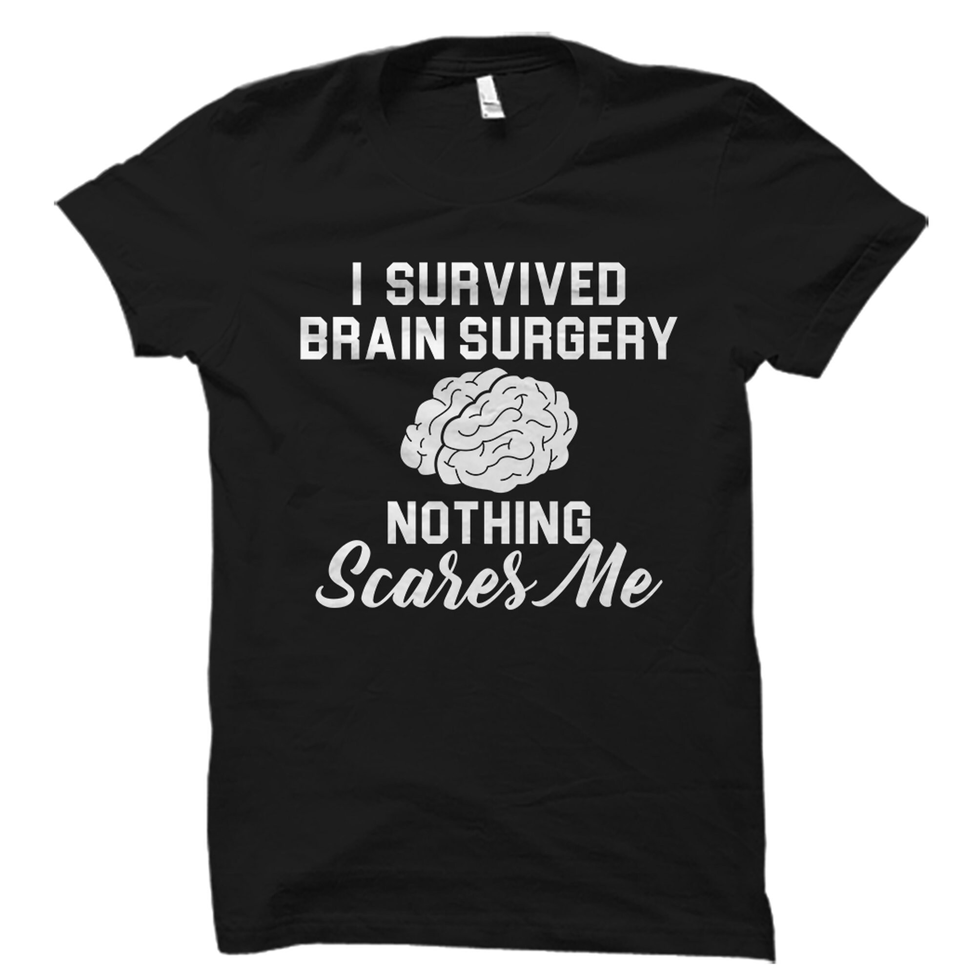 Brain Surgery Shirt Brain Surgery Gift Brain Injury Gift Brain - Etsy