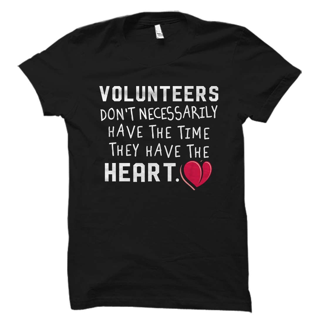 Volunteering Shirt. Volunteering Gift. Volunteer Shirt. Volunteer Work ...