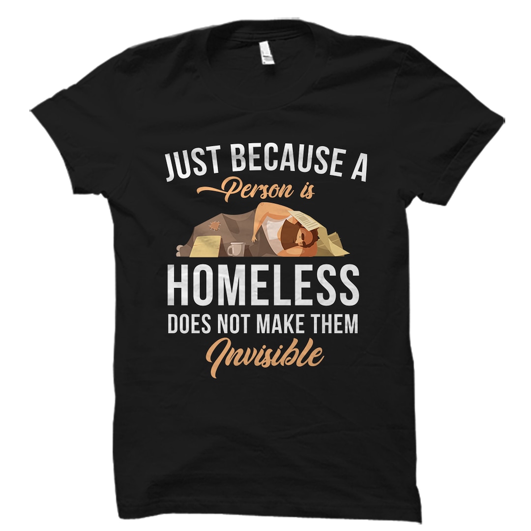 Homelessness Awareness Shirt. Support Homeless Gift. Support Homeless ...