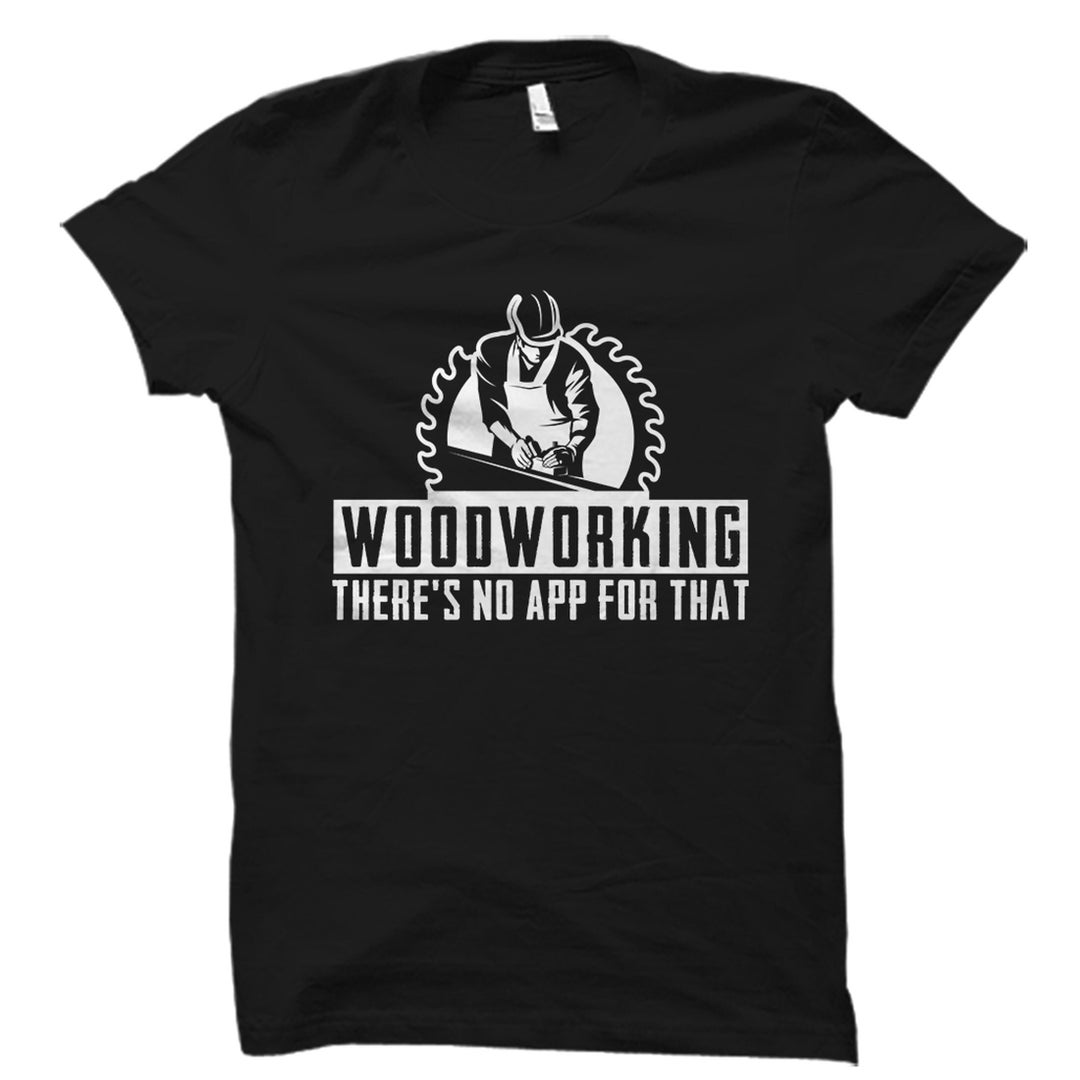 Woodworking Shirt. Woodworking Gift. Carpenter Shirt. Carpentry Shirt ...