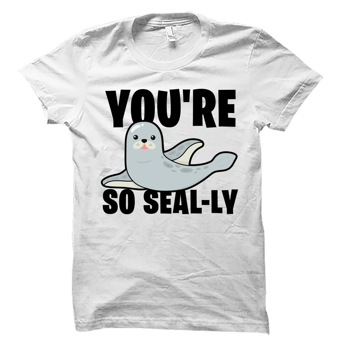 Cute Seal Shirt. Cute Seal Gift. Seal Lover Shirt. Funny Seal Shirt ...
