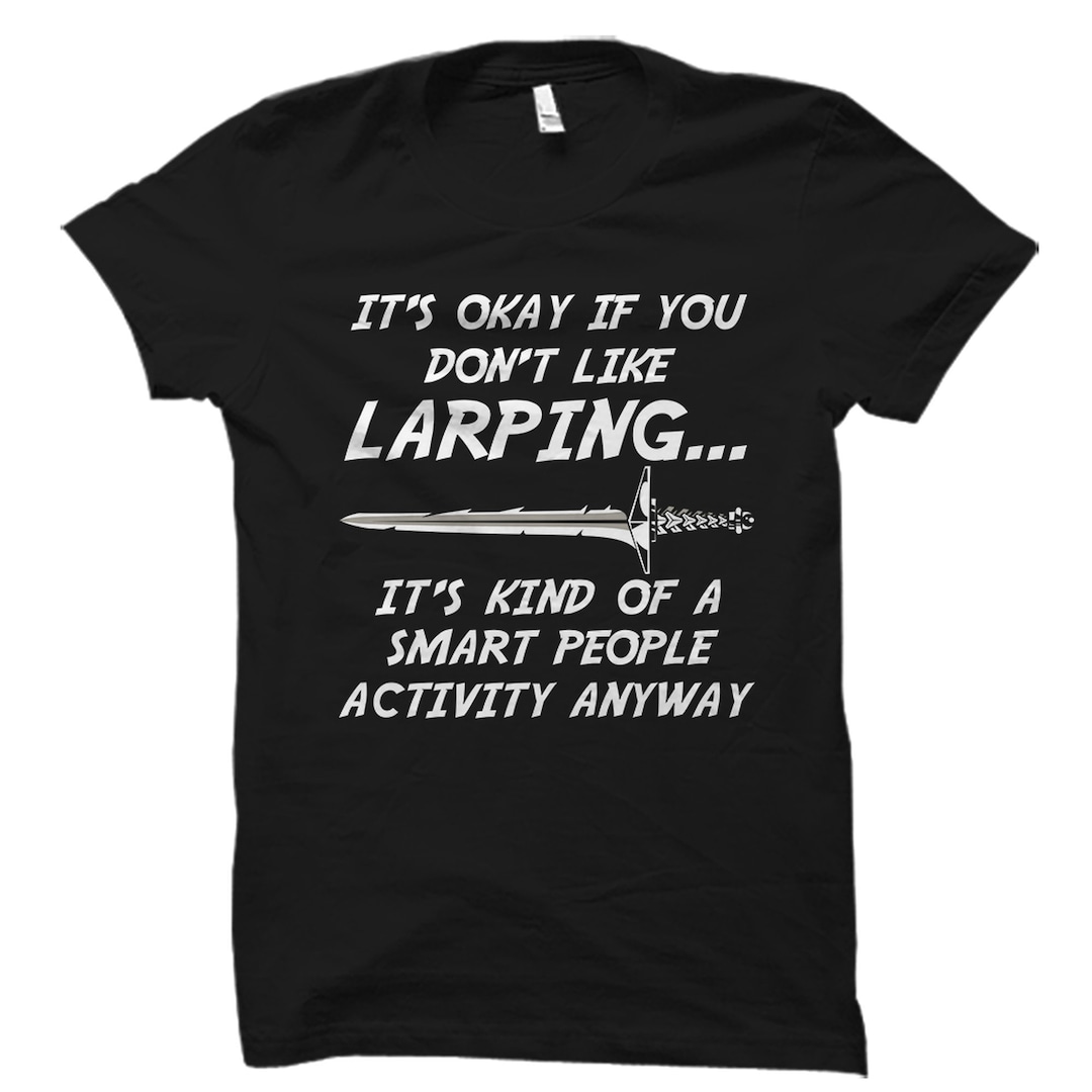 Larping Shirt. Larping Gift. LARP Shirt. LARP Gift. Live Action Game ...