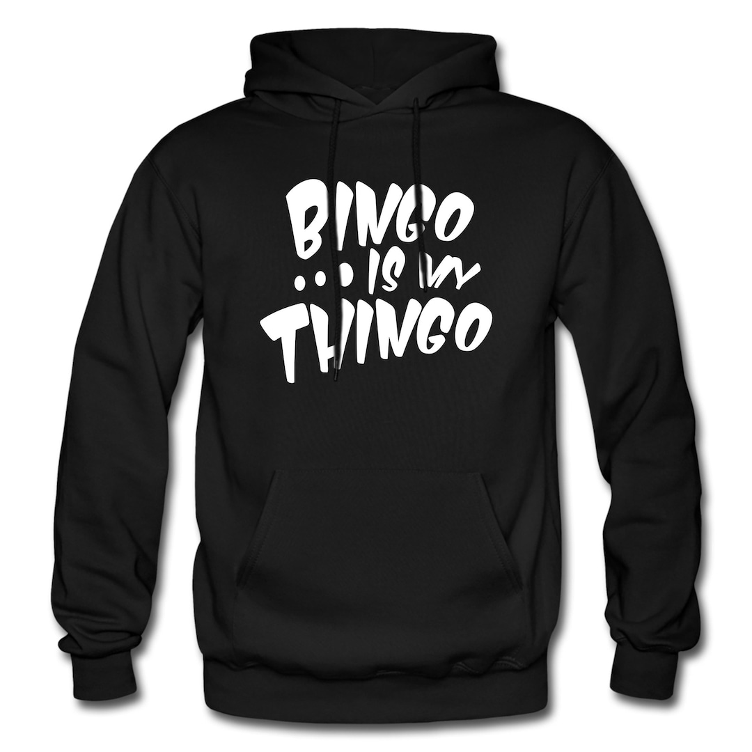 Bingo Hoodie. Bingo Lover Clothing. Bingo Lover Pullover. Bingo Lover ...