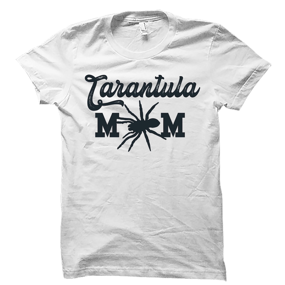 Spider Shirt. Tarantula Gift. Insect Shirt. Tarantula Mom - Etsy
