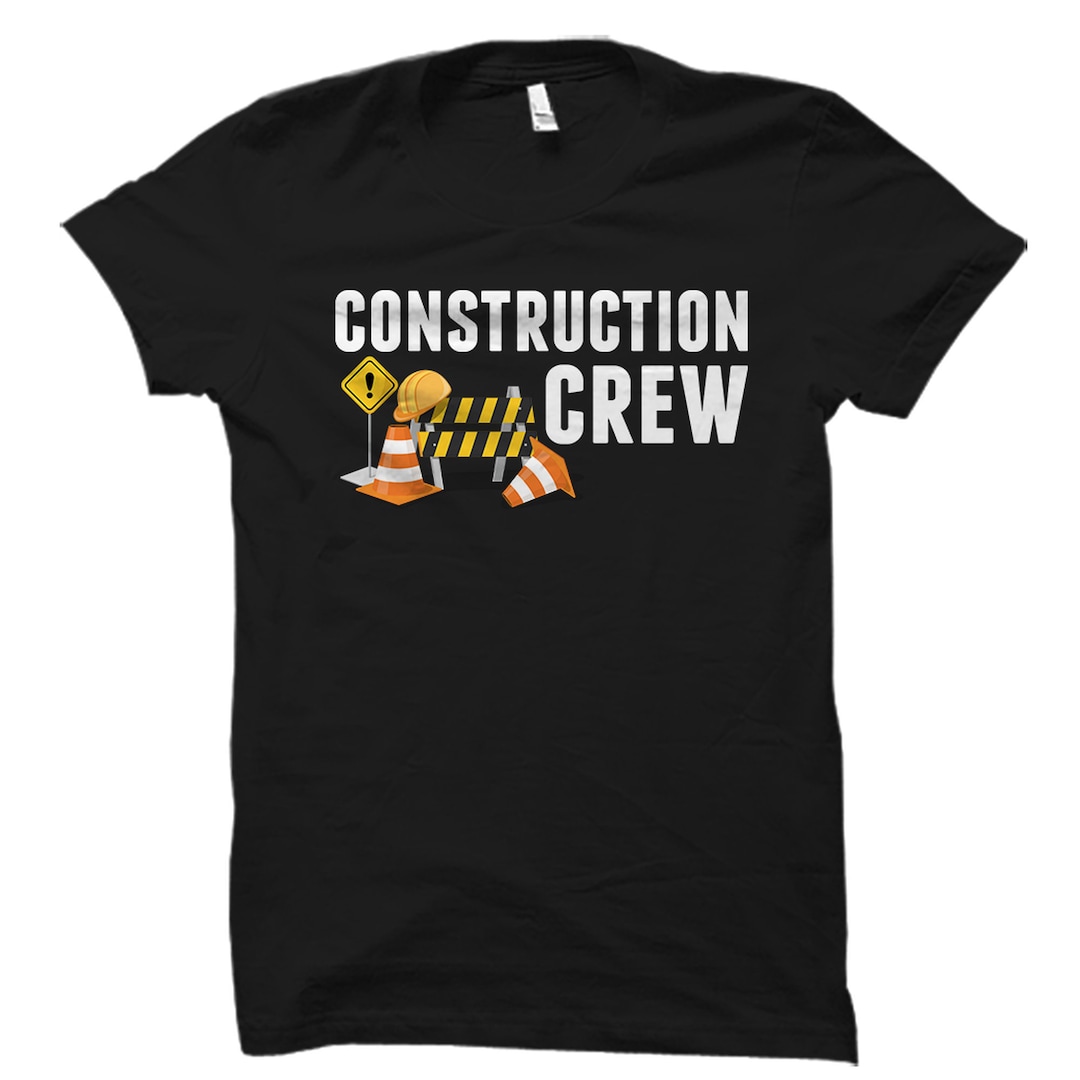 Construction Shirt Construction Crew Shirt Construction Crew Gift ...