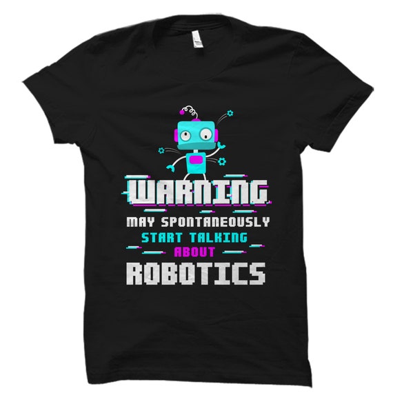 Robotics Engineer Gift Robotics Engineer Shirt Robotics | Etsy
