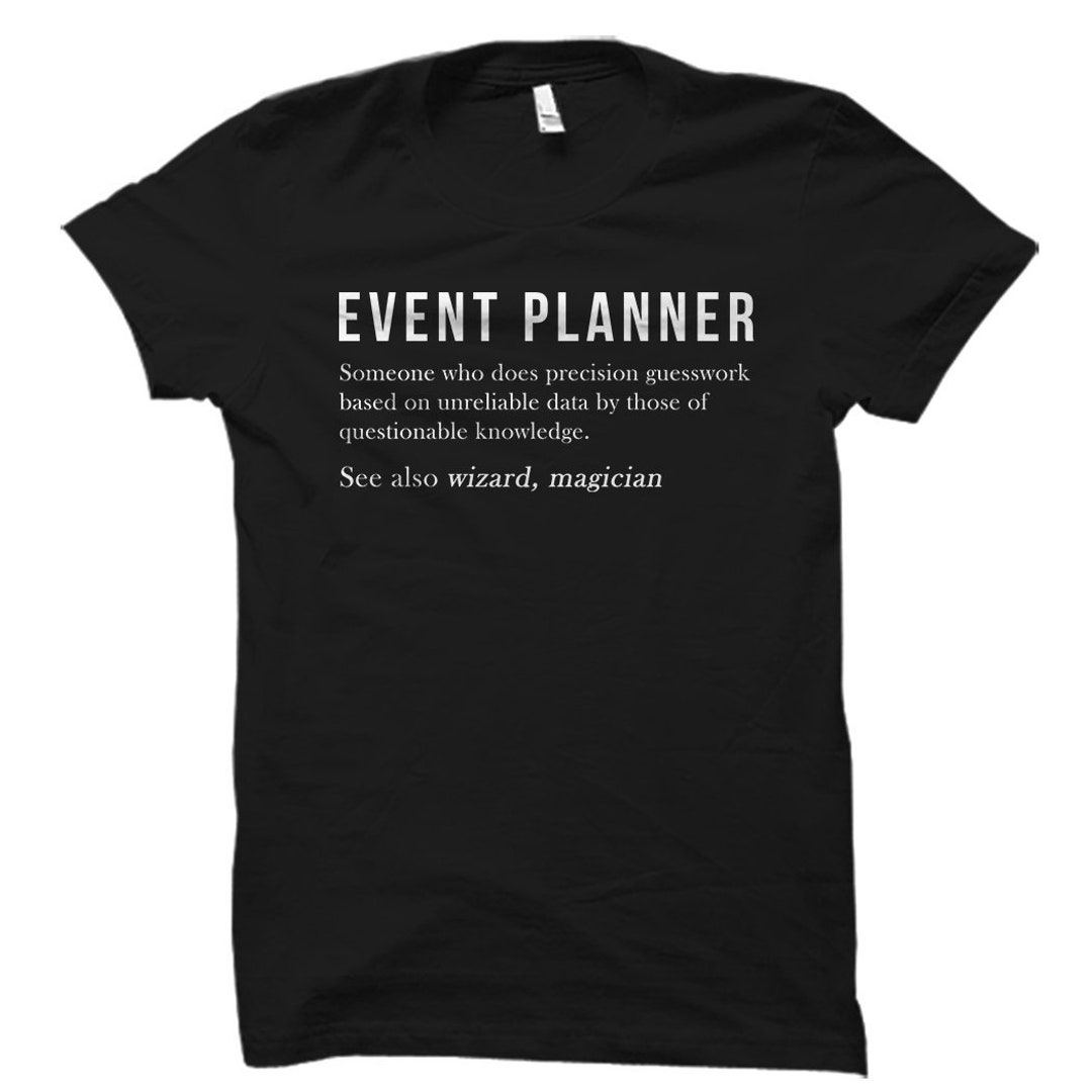 Funny Event Planner Shirt. Event Planner Gift. Event Coordinator Shirt ...