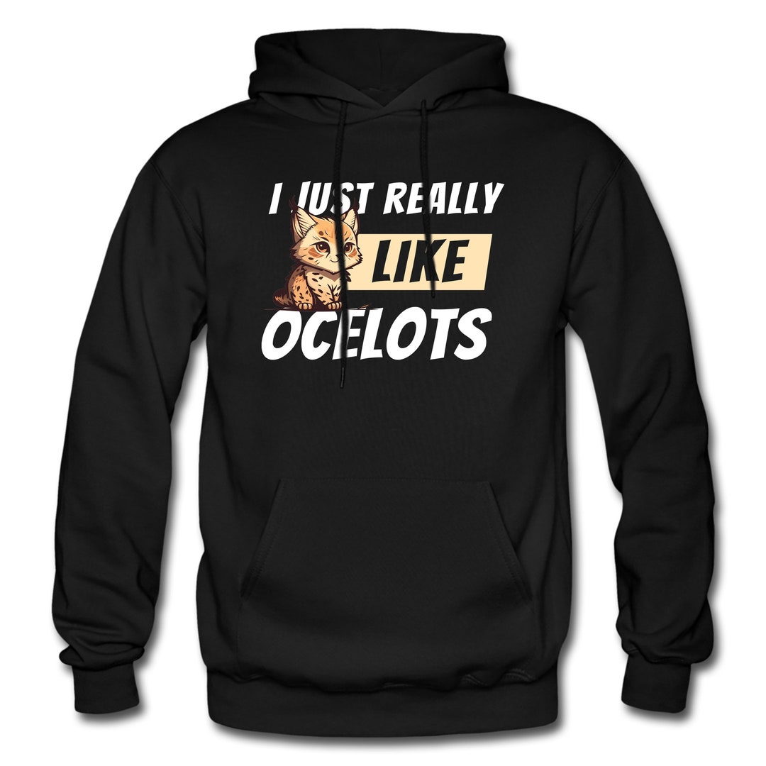Ocelot Hoodie. Ocelot Gift. Ocelot Lover. Animal Hoodie. Animal Gift ...
