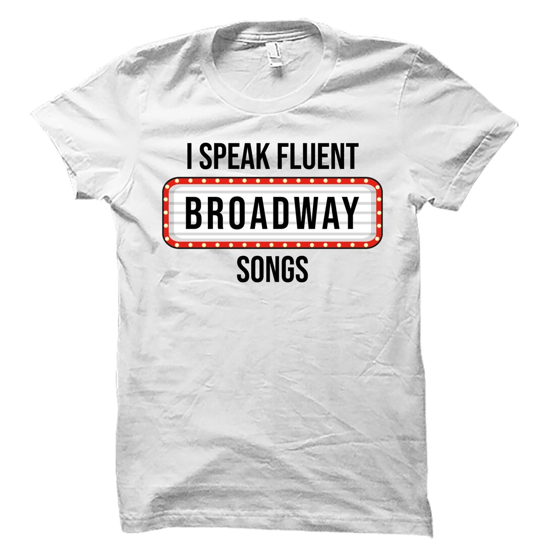 Broadway Shirt. Theatre Shirt. Actress Shirt. Theater Shirt. Musical ...