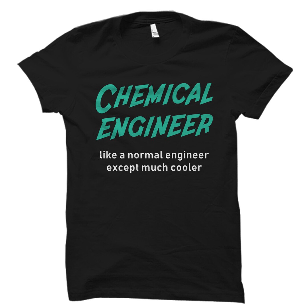Chemical Engineering Gift. Chemical Engineering Shirt. Chemical ...