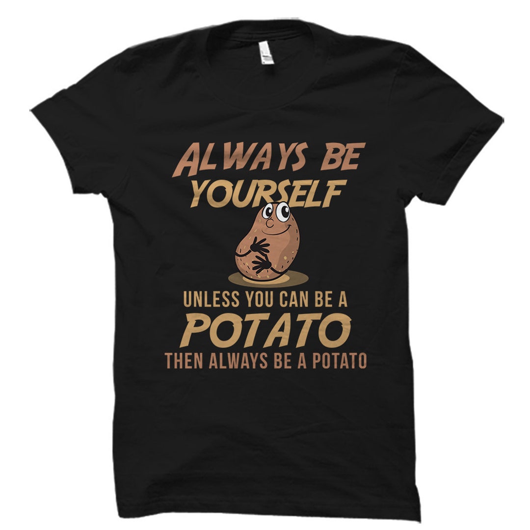 Funny Potato Shirt. Potato Gift. Potato Costume. Potato Lover Gift ...