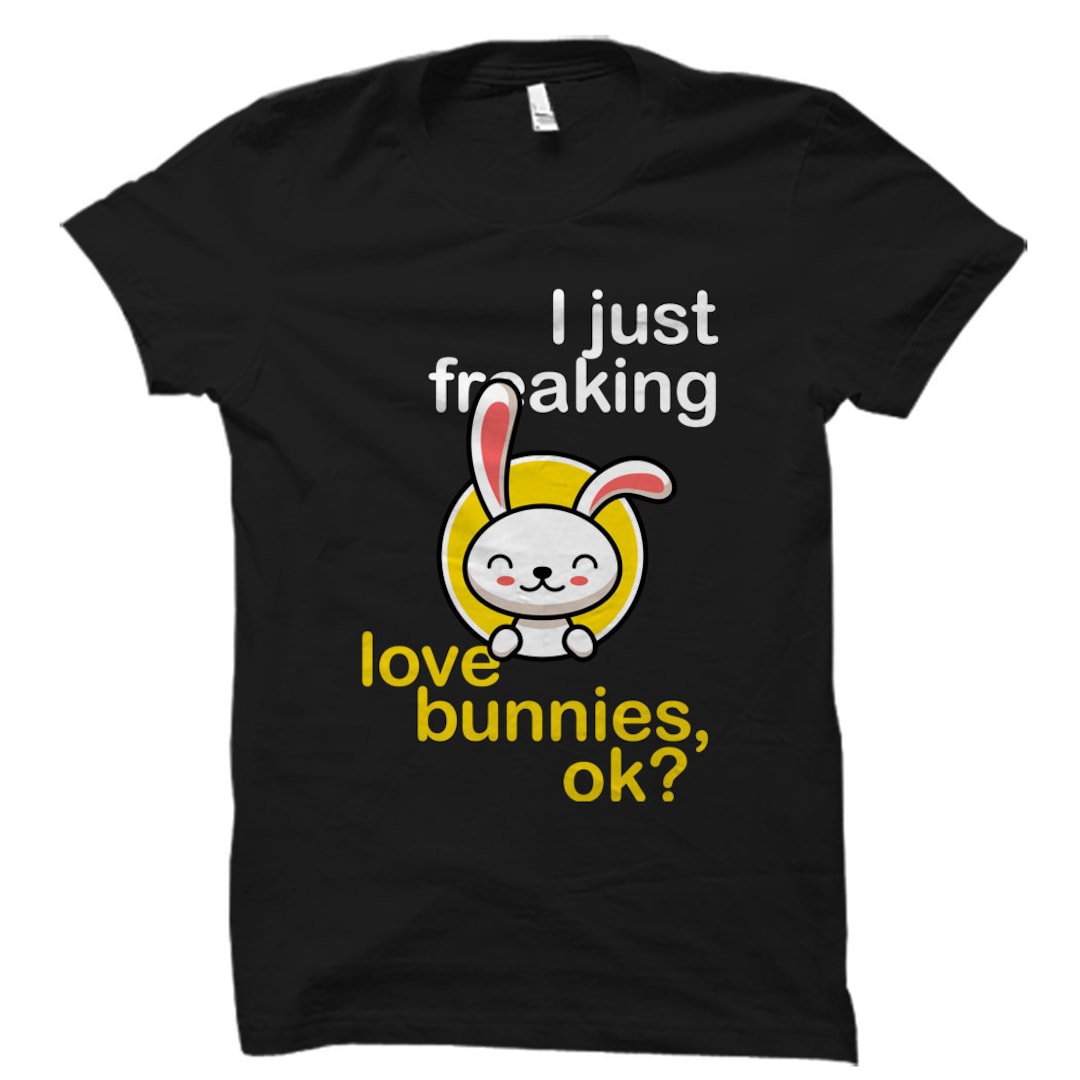 Bunny Lover Gift. Bunny Shirt. Bunnies Shirt. Rabbit Shirt. Rabbit Gift ...
